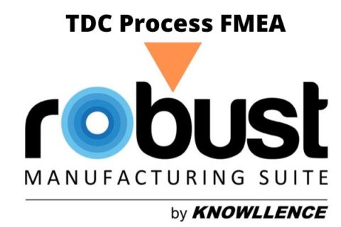 Robust Manufacturing Suite is TDC Process FMEA